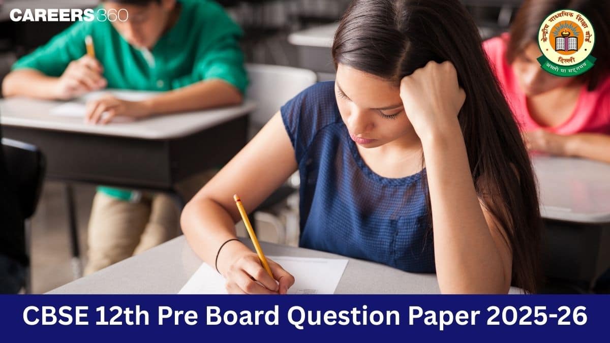 CBSE Pre Board Class 12 Question Paper 2025-26: Download Solution PDF