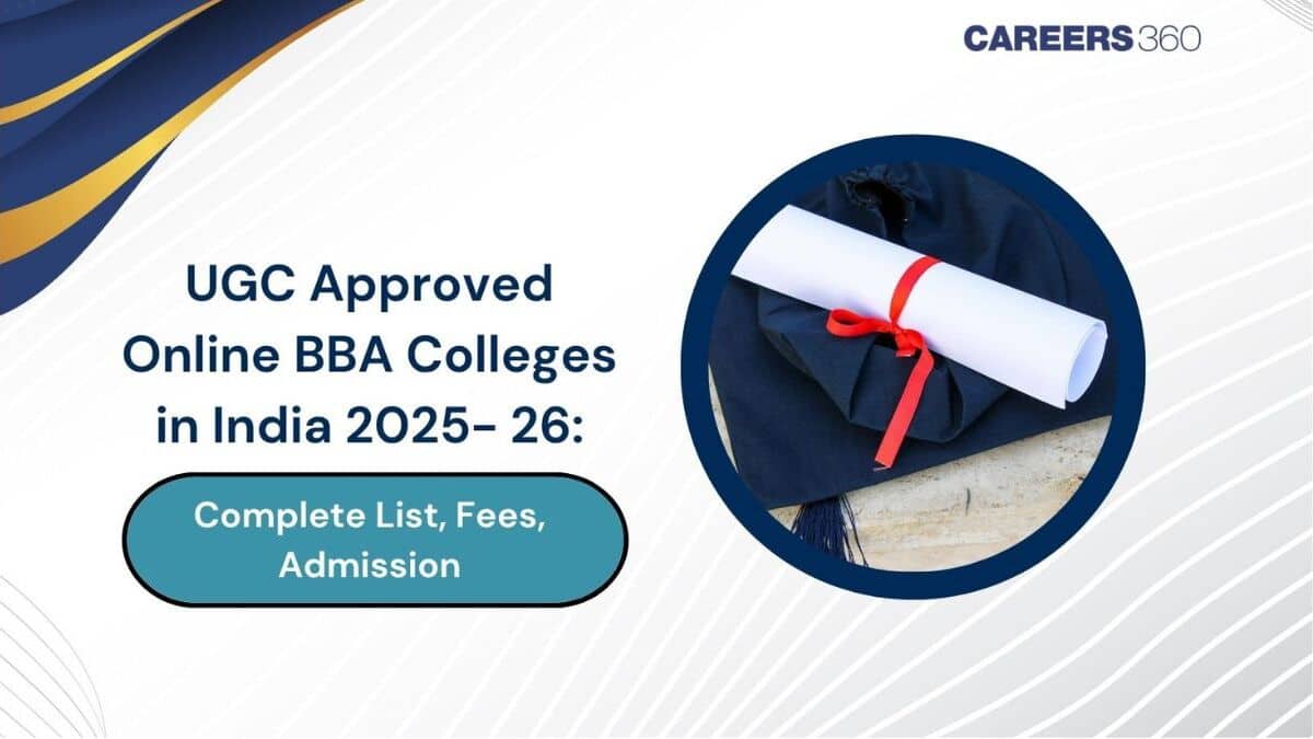 UGC Approved Online BBA Colleges in India 2026: Complete List, Fees ...