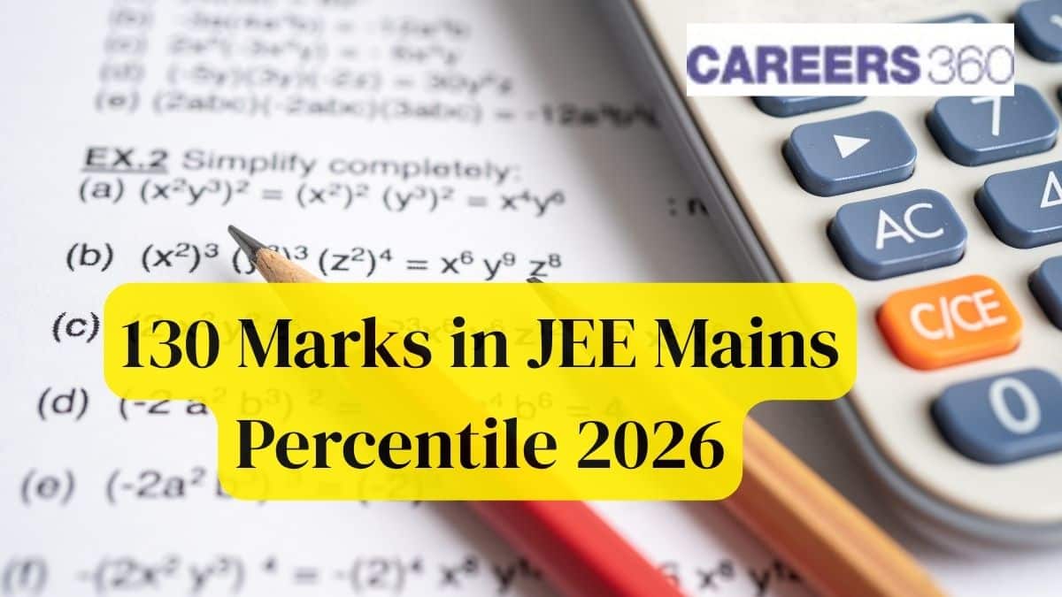 130 Marks in JEE Mains Percentile 2026: Expected Rank and Analysis