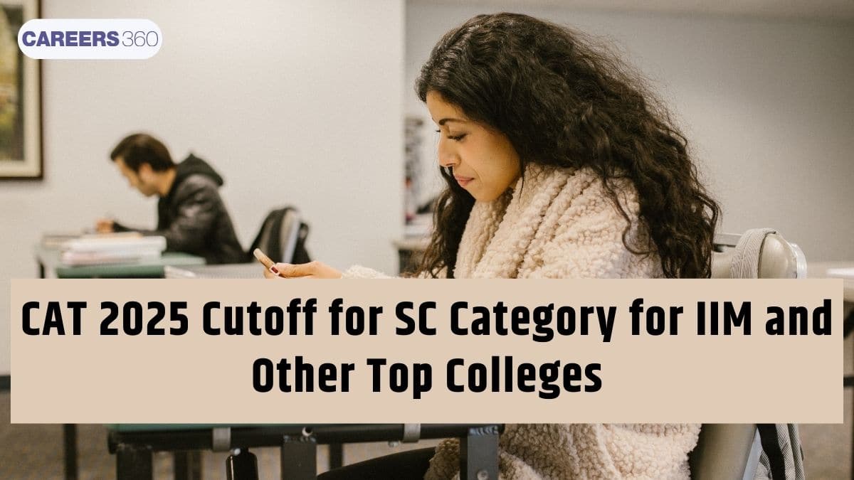 CAT 2025 Cutoff for IIM for SC Category - Top MBA Colleges SC Cut Off