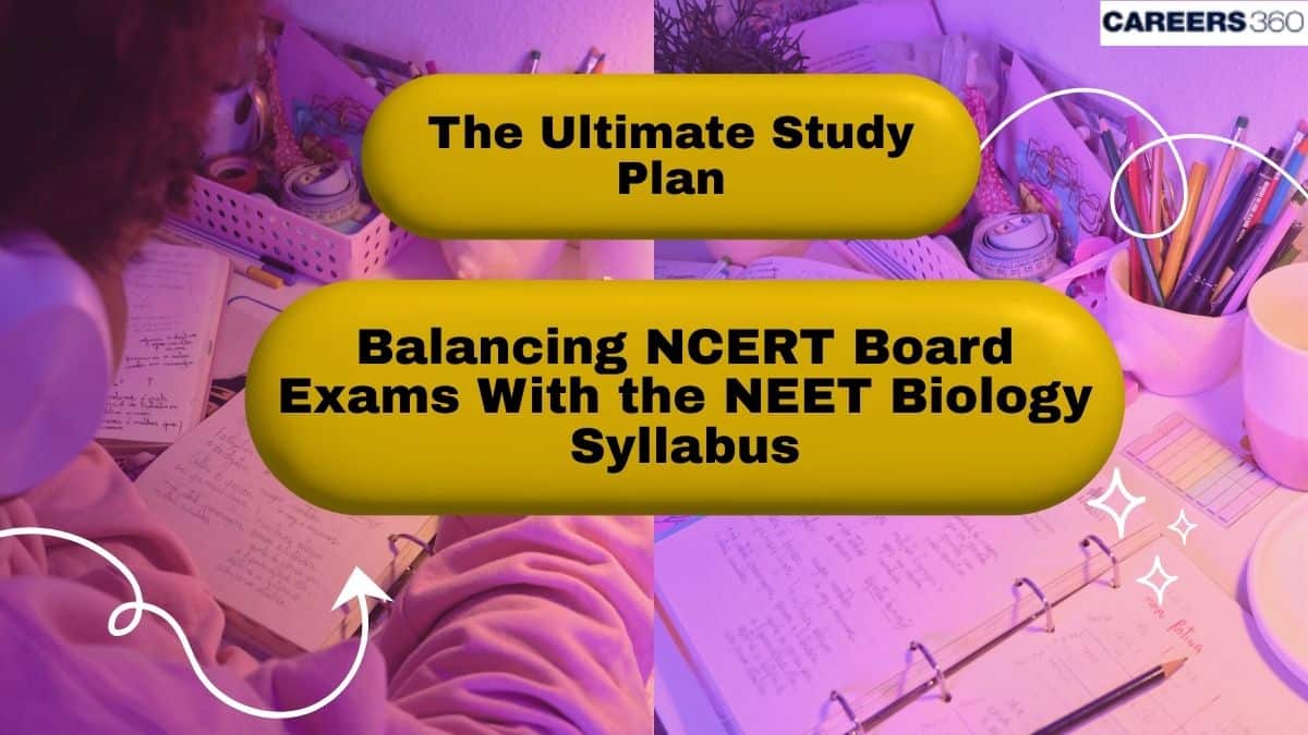How to Balance NCERT Board Exams & NEET Biology – Ultimate Study Plan ...