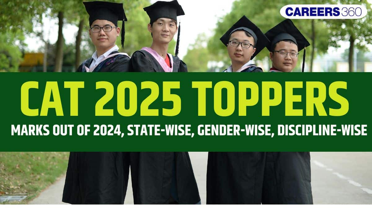CAT 2025 Toppers Marks Out of 204: CAT Toppers List State-wise/Gender ...