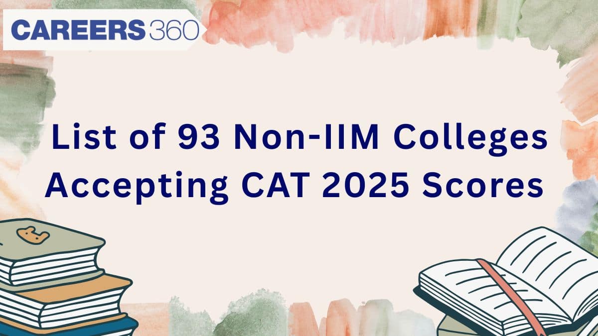 93+ Non-IIM CAT 2025 Colleges: Cutoff & Admission Details
