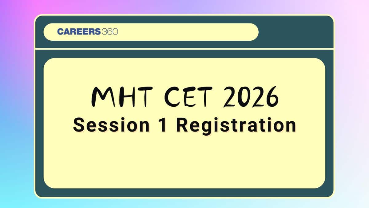 MHT CET 2026 Registration Session 1 Date at cetcell.mahacet.org Soon ...