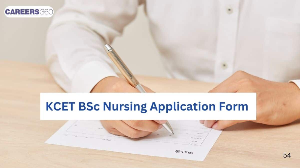 KCET BSc Nursing Application Form 2026 (Closed): Process, Fee