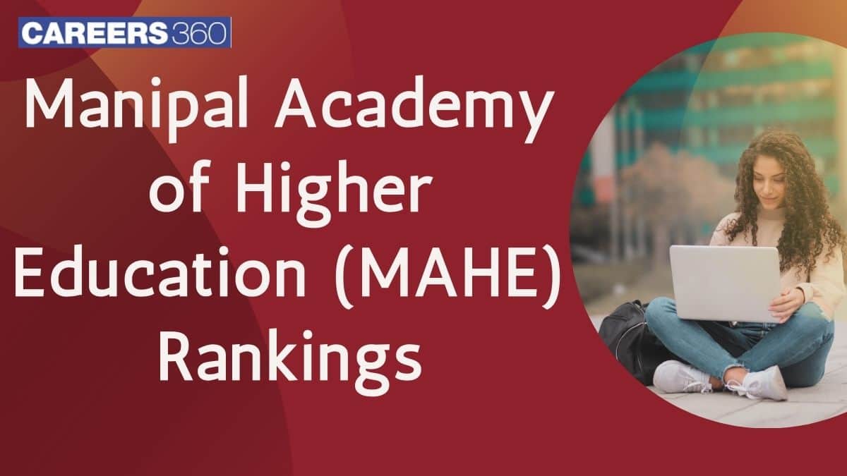 Manipal Academy of Higher Education (MAHE) Rankings