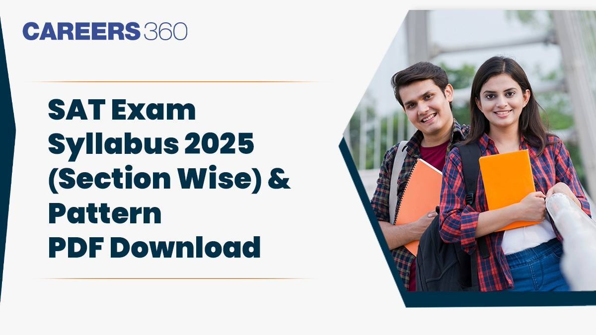 SAT Exam Syllabus 2025 (Section Wise) & Pattern - PDF Download