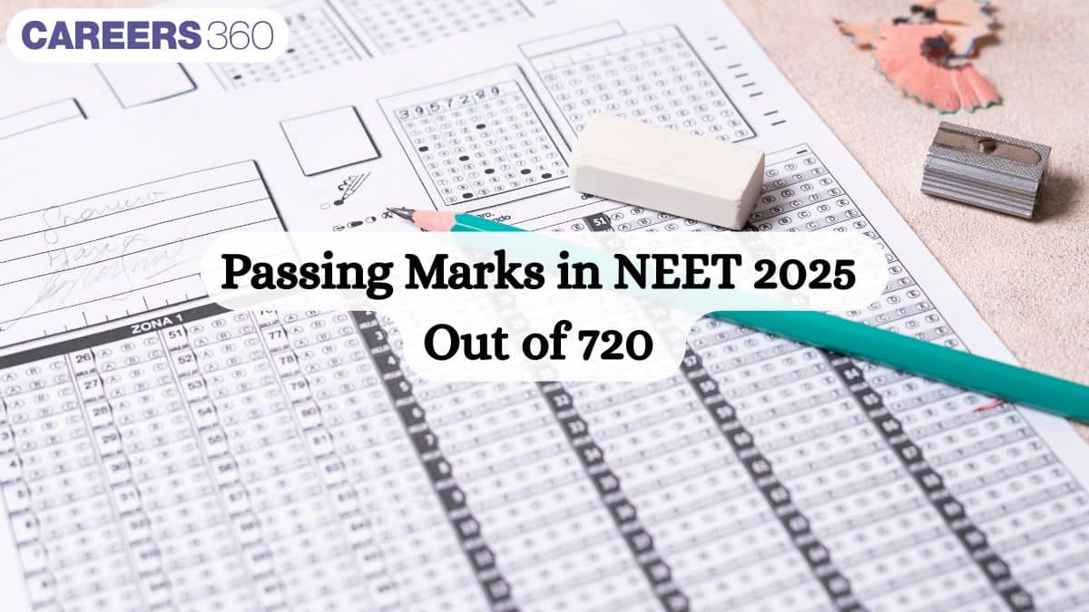 Passing Marks in NEET 2025 Out of 720: Check Latest Updates