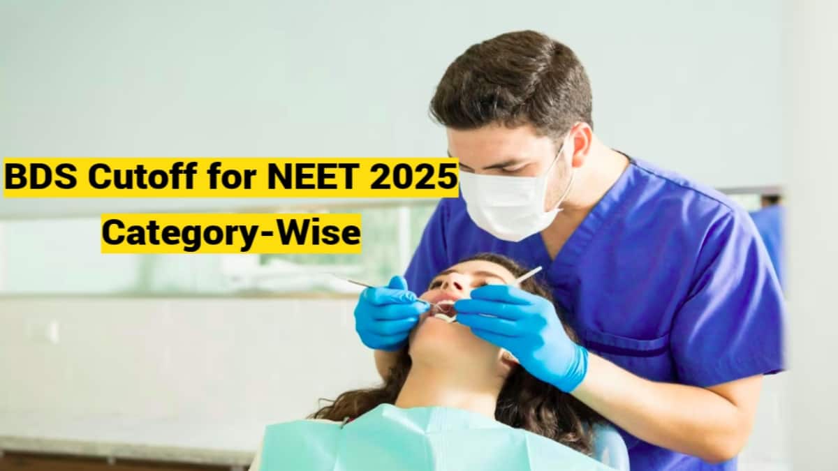 BDS cutoff for NEET 2025 (Out) For OBC, General, and SC/ST: Previous ...