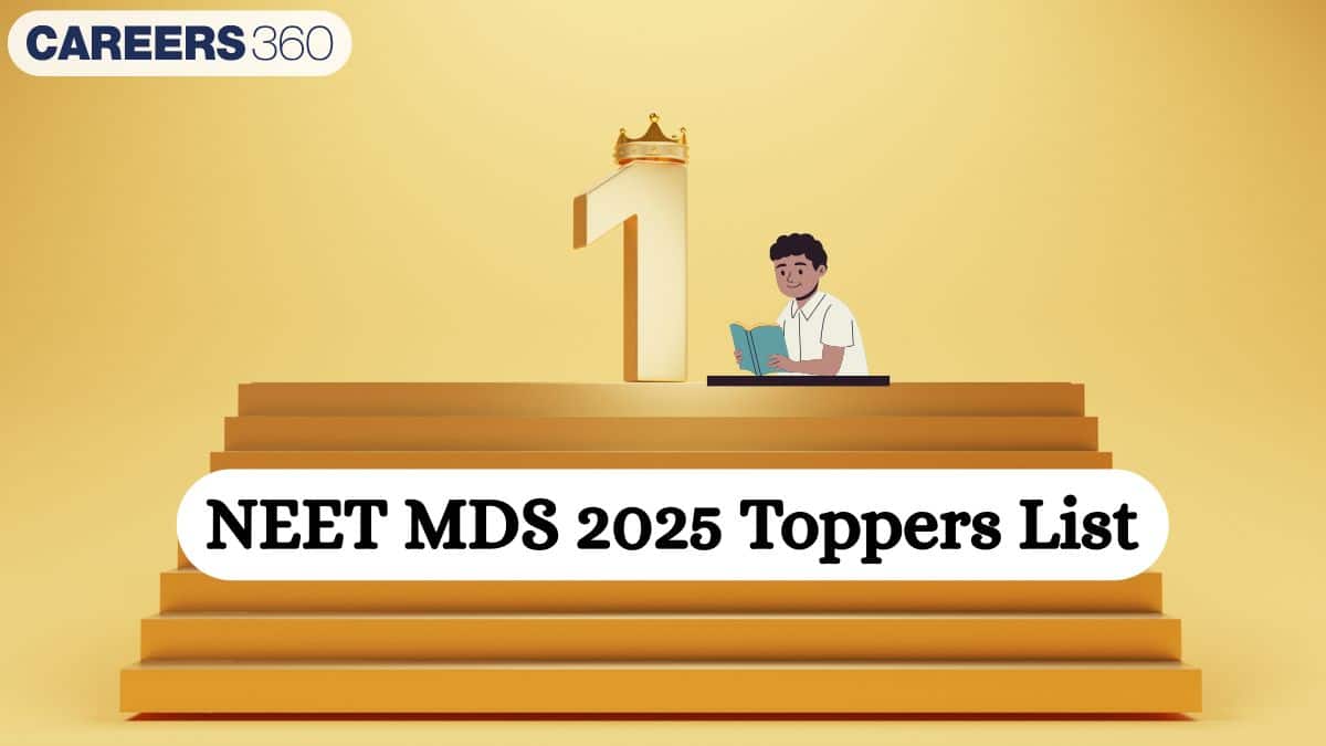 NEET MDS 2025 Topper List (Out): Name, Roll Number, Marks