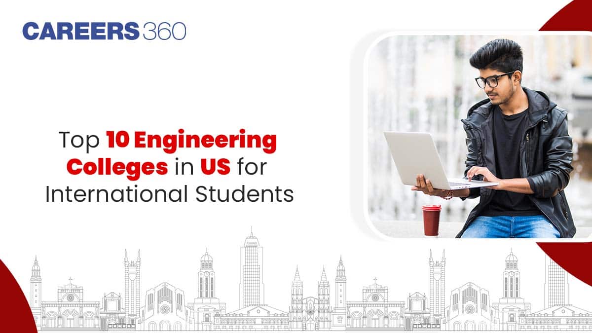 Top 10 Engineering Colleges in US for International Students