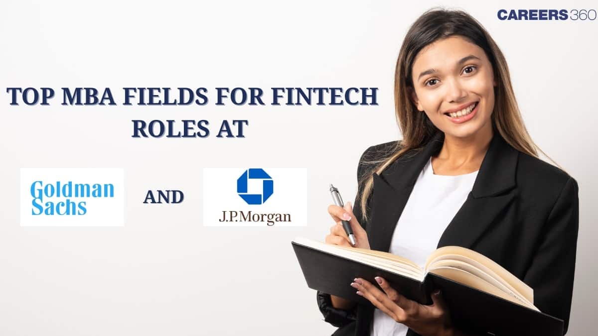 Top MBA Fields for FinTech Roles at Goldman Sachs and JP Morgan in 2025