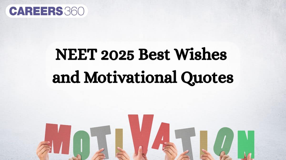 NEET 2025 Exam Best of Luck Wishes and Motivational Quotes