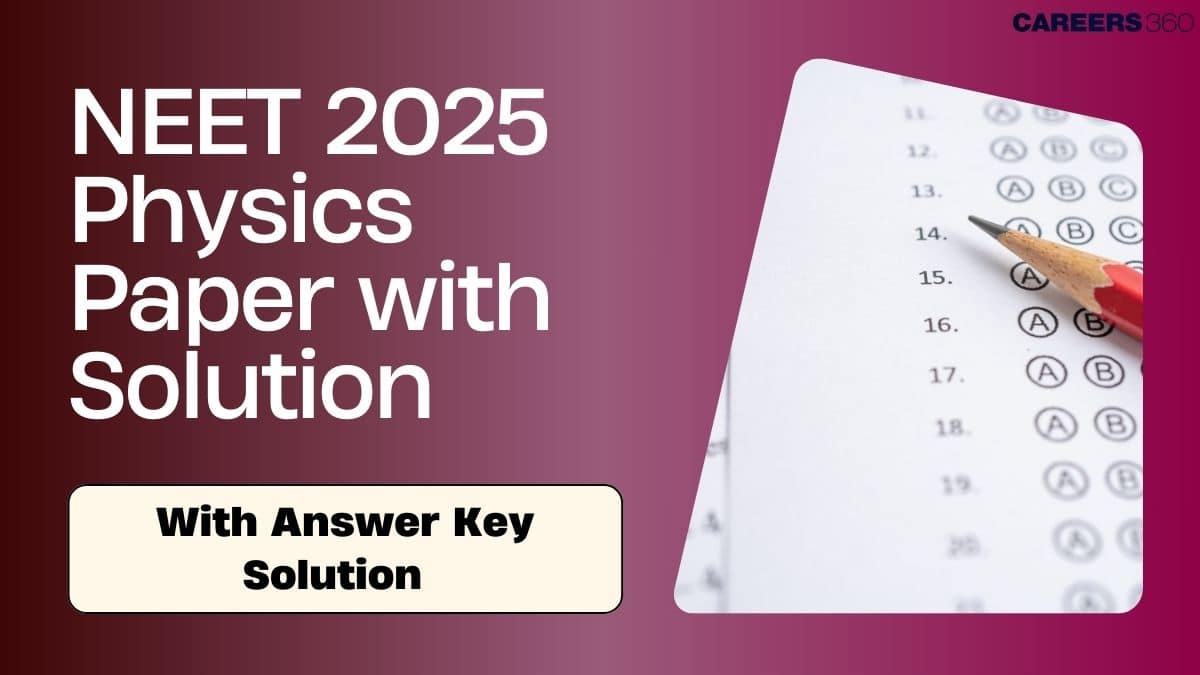 NEET Physics Question Paper 2025 Code 45, 46, 47, 48 (Available ...
