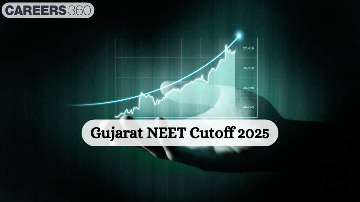 Gujarat NEET Cutoff 2025 (Out): Previous Year Cut off Marks for ...