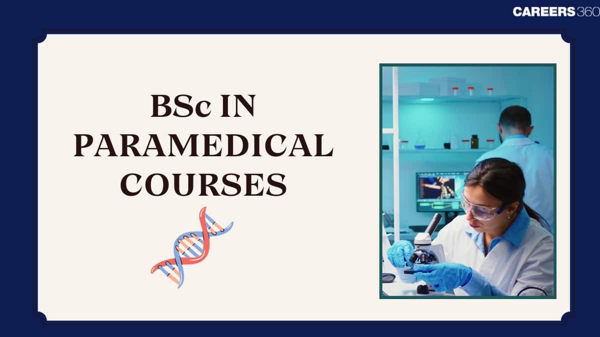BSc in Paramedical Courses: List, Duration, Fees, Eligibility, Colleges ...