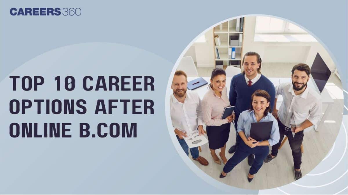 Top 10 Career Options After Online B.Com: Jobs, Salary and Recruiters