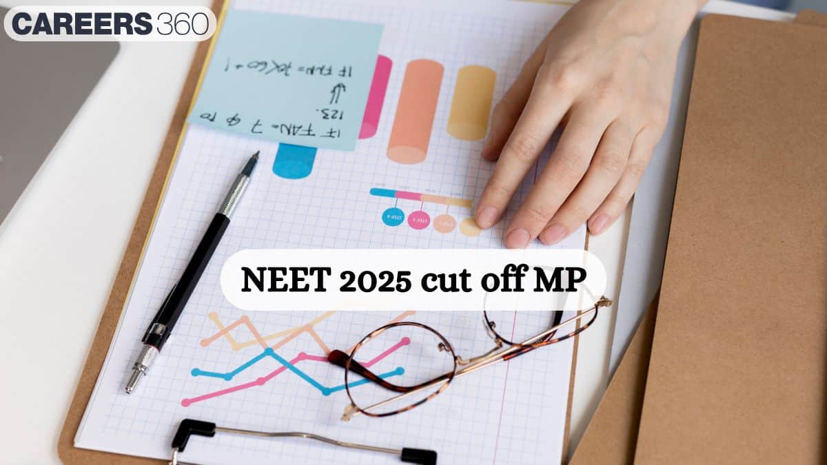 MP NEET Cutoff 2025 (Out): Check Round 2 Opening and Closing Rank