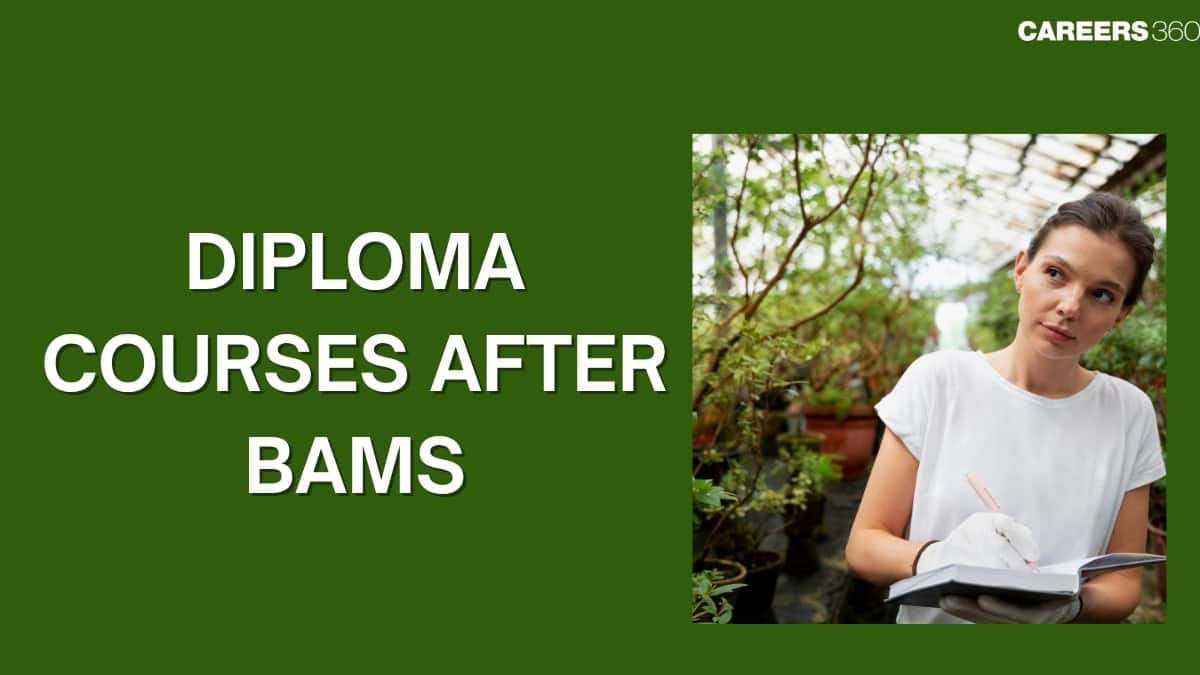 Diploma Courses after BAMS: Duration, Fees, Eligibility, Scope