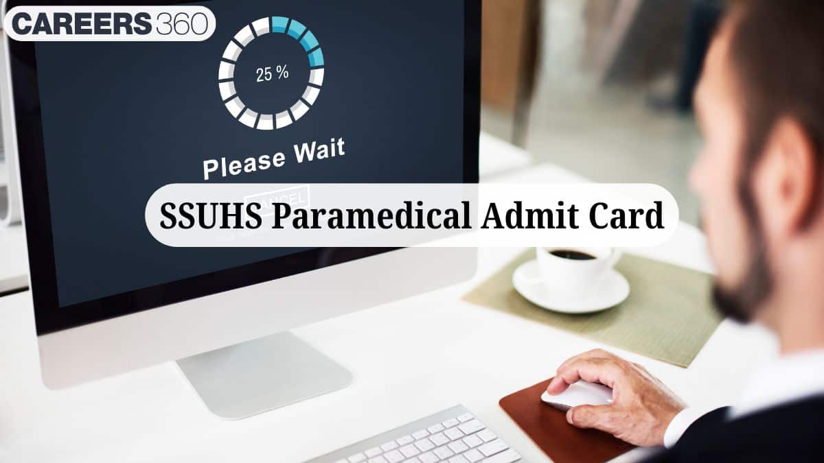 SSUHS Paramedical Admit Card 2026: Release Date (Out) & How to Download ...
