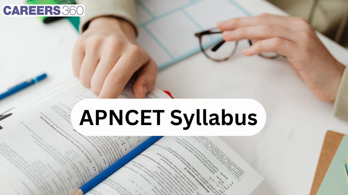 APNCET Syllabus 2026: Subject-wise Syllabus & Exam Pattern