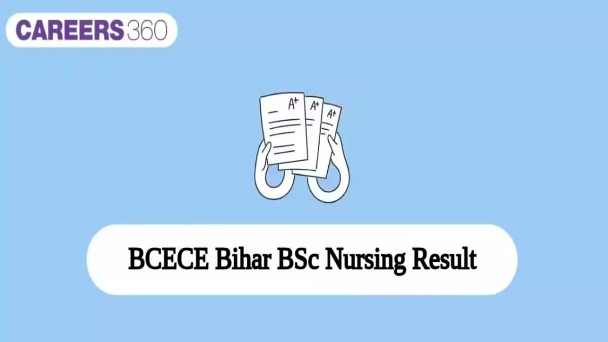 BCECE BSc Nursing Result 2025 (Out): Download Link Rank Card, Merit ...