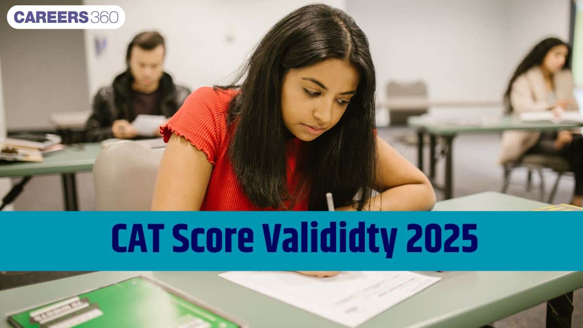 CAT Score Validity 2025 - For How Many Years is a CAT Score Valid?