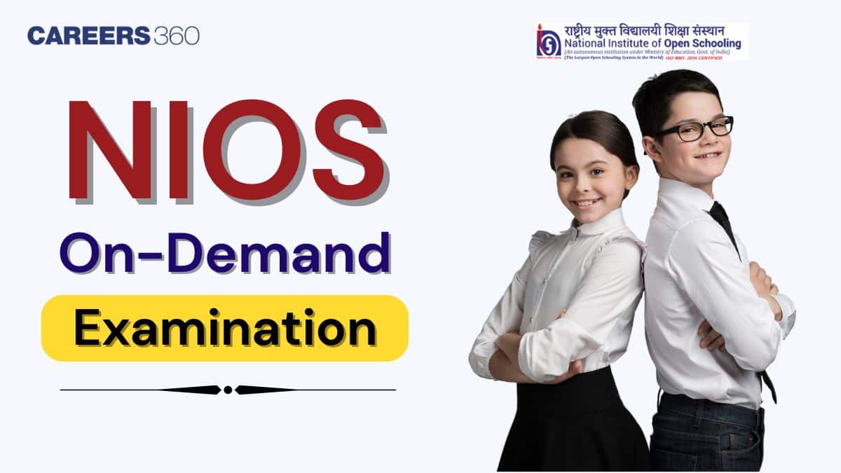 NIOS On-Demand Exams 2025: Dates (Out), Registration Process, Fees