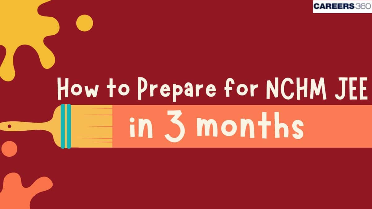 How to Prepare for NCHM JEE 2026 in 3 months: Study Plan and ...