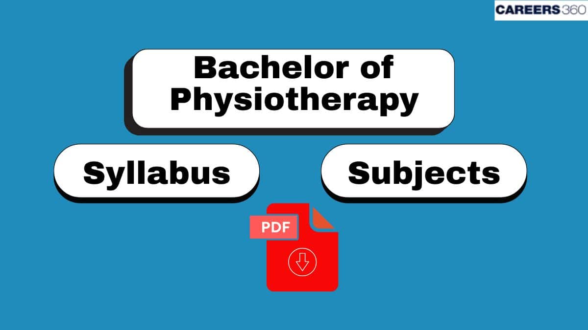 BPT Syllabus and Subjects 2025: Download Semester-wise Syllabus PDF