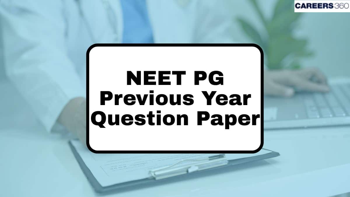 NEET PG 2024 Question Paper - Download NEET PG Previous Year Papers