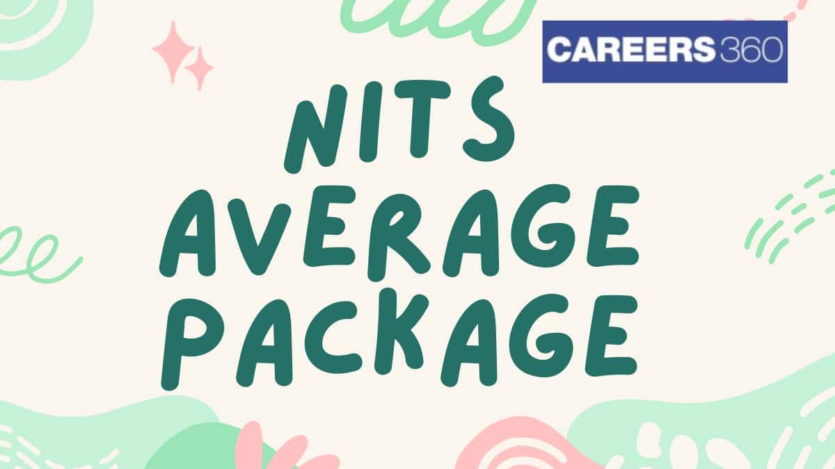 NITs Average Package 2025: Top Recruiters, Institute Wise Average ...