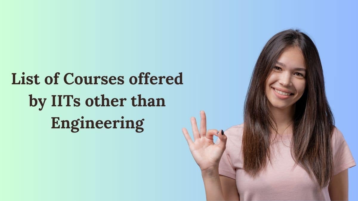 List of Courses offered by IITs other than Engineering