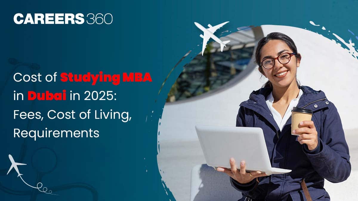 Cost of Studying MBA in Dubai in 2025: Fees and Cost of Living
