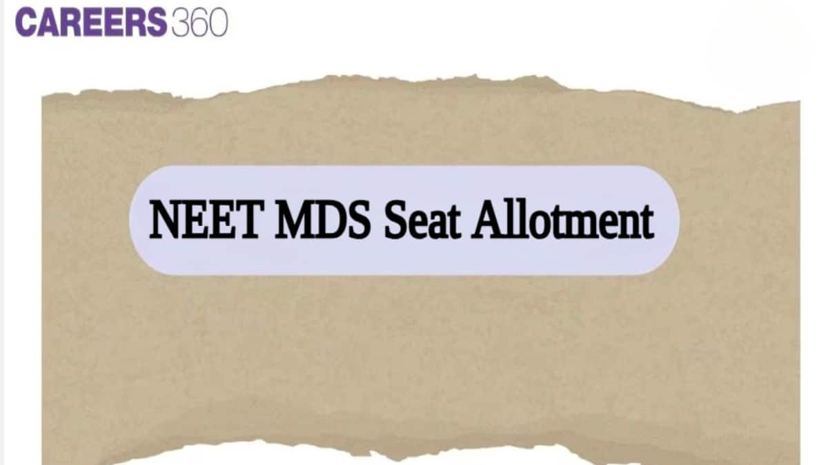 NEET MDS 2025 Seat Allotment Result (Out): Round 1 Provisional ...