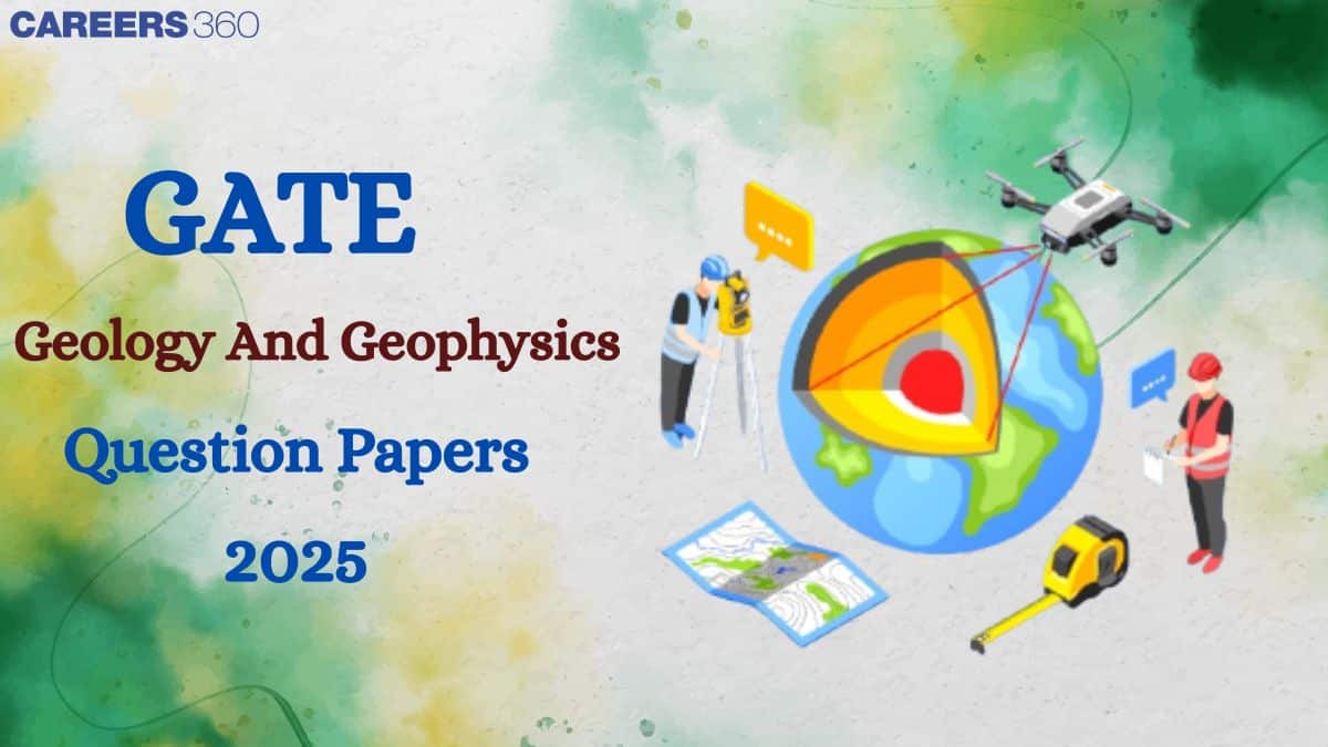 GATE Geology & Geophysics Question Papers 2024 (Out): Download Previous ...