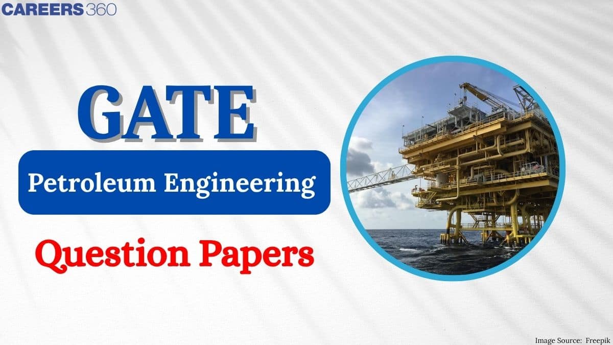 GATE Petroleum Engineering Question Papers PDF 20225, 2024, 2023 - PE ...