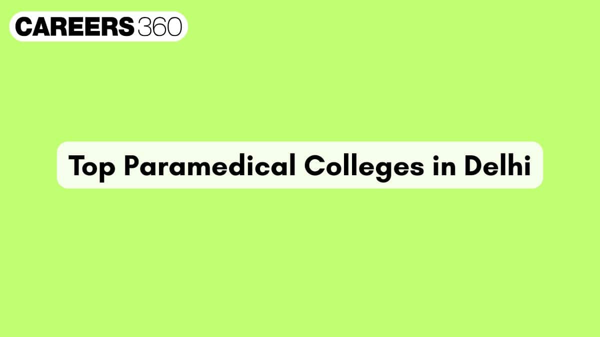Top Paramedical Colleges in Delhi: Government & Private Paramedical ...