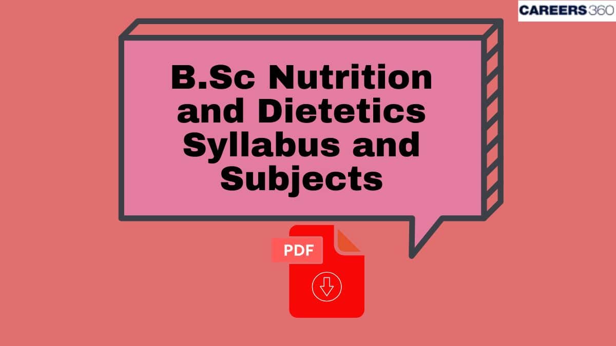 BSc Nutrition and Dietetics Syllabus 2025: Subjects, Semester-Wise ...