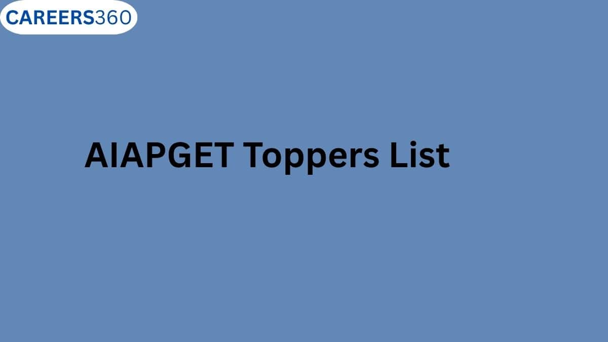 AIAPGET 2025 Toppers List (Out): Name, Roll Number, Marks, Category