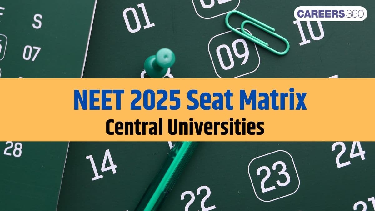Central University NEET Seat Matrix 2025: College-wise Seat Matrix For ...