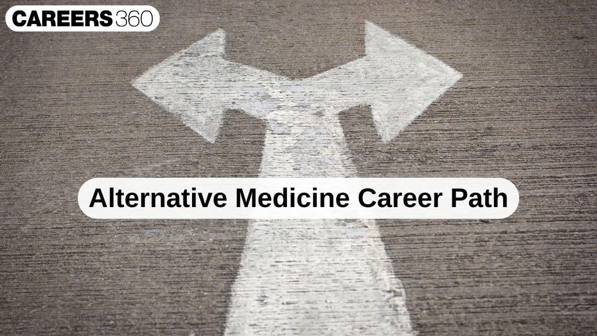 Alternative Medicine Career Options: Courses, Scope & Salary Range