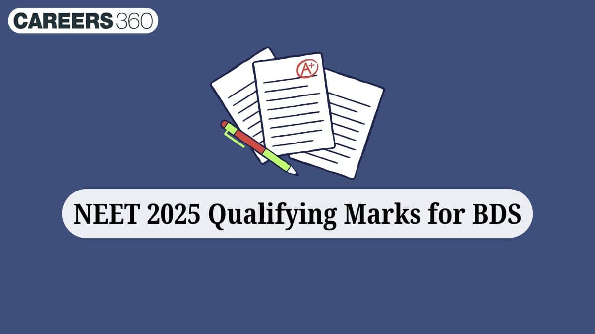 NEET 2025 Qualifying Marks For BDS: Category-wise Passing Marks