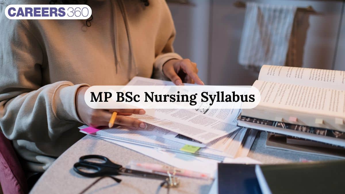 MP BSc Nursing Syllabus & Exam Pattern 2025: Check Subject-wise Syllabus