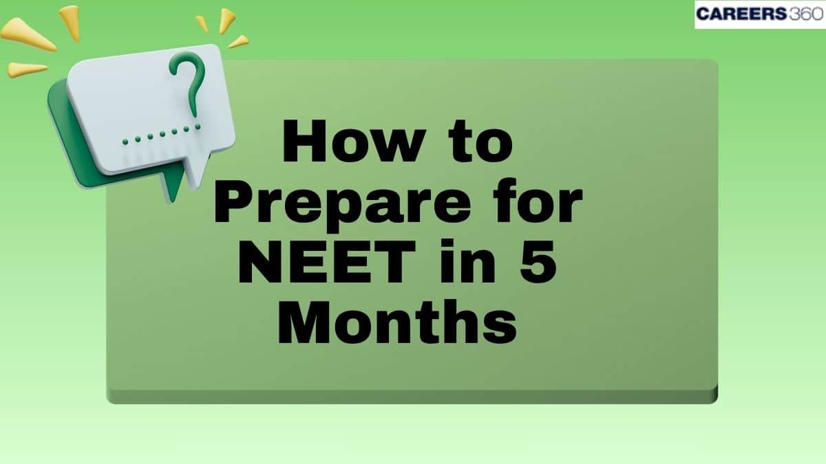 How to Crack NEET 2026 in 5 Months: Preparation Strategy, and Study Plan