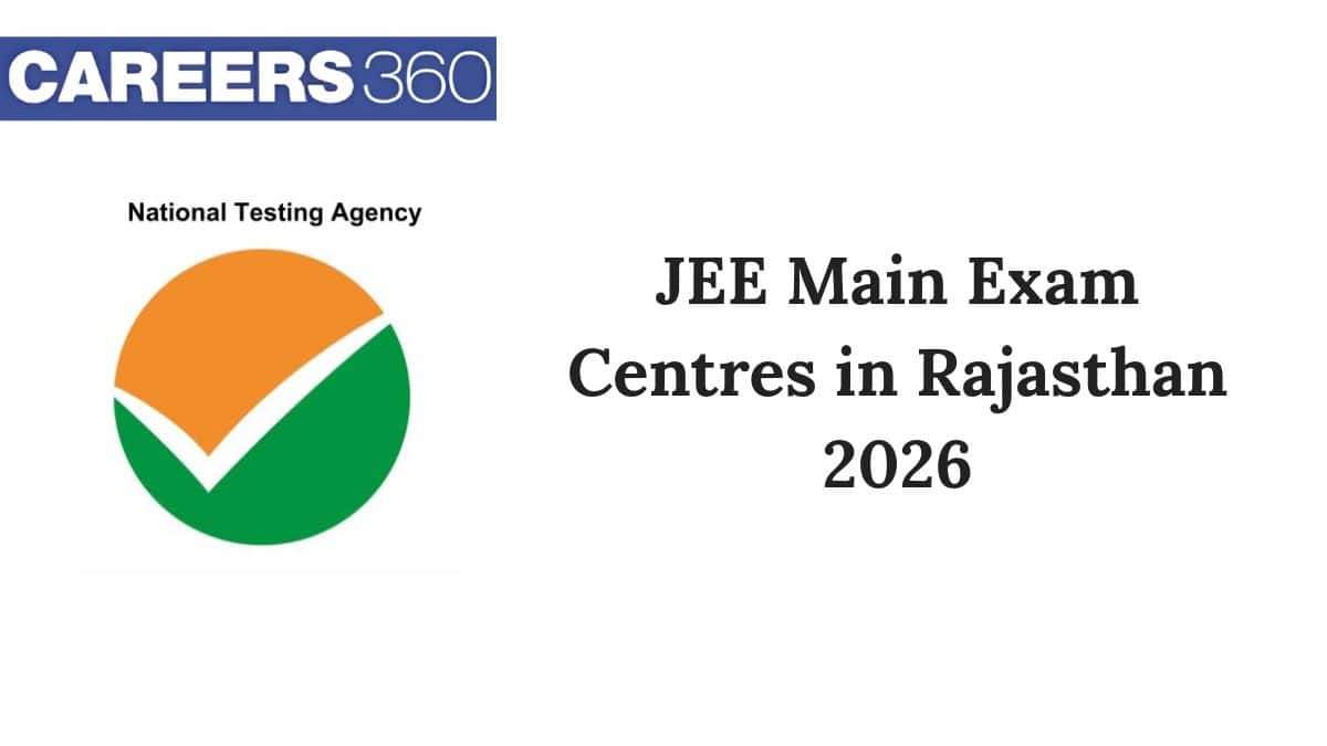 JEE Main Exam Centres in Rajasthan 2026 - Check Centre Code, Location ...