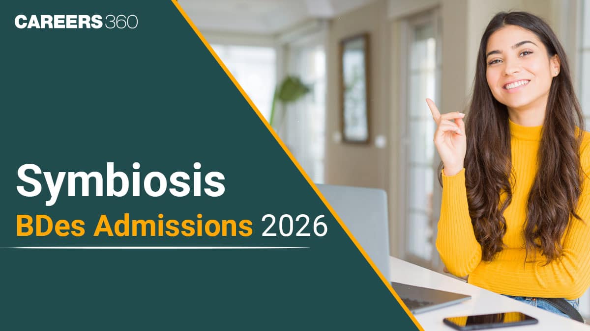 Symbiosis BDes Admission 2026: PRPI Admit Card Out, Portfolio ...