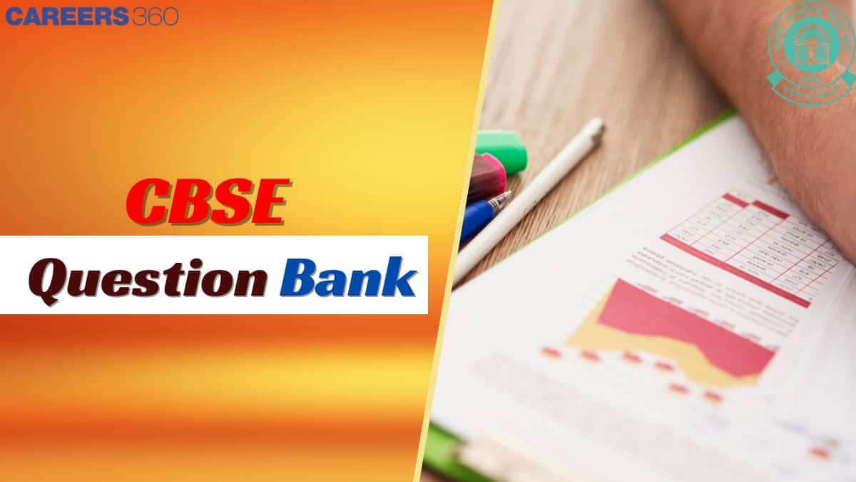CBSE Question Bank 2025 for Class 10 and 12- Check and Download Pdf Here