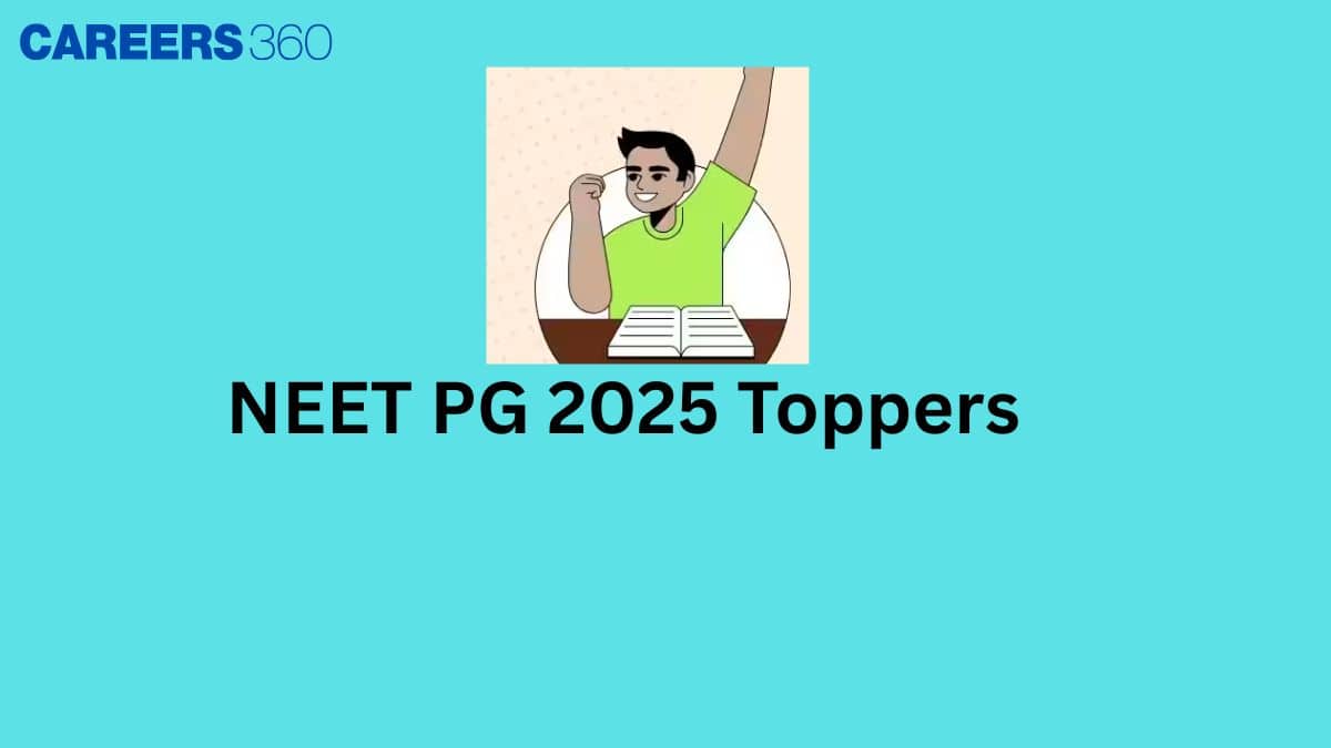 NEET PG 2025 Topper List (Out): AIR 1, Marks, Name, Roll Number, All ...