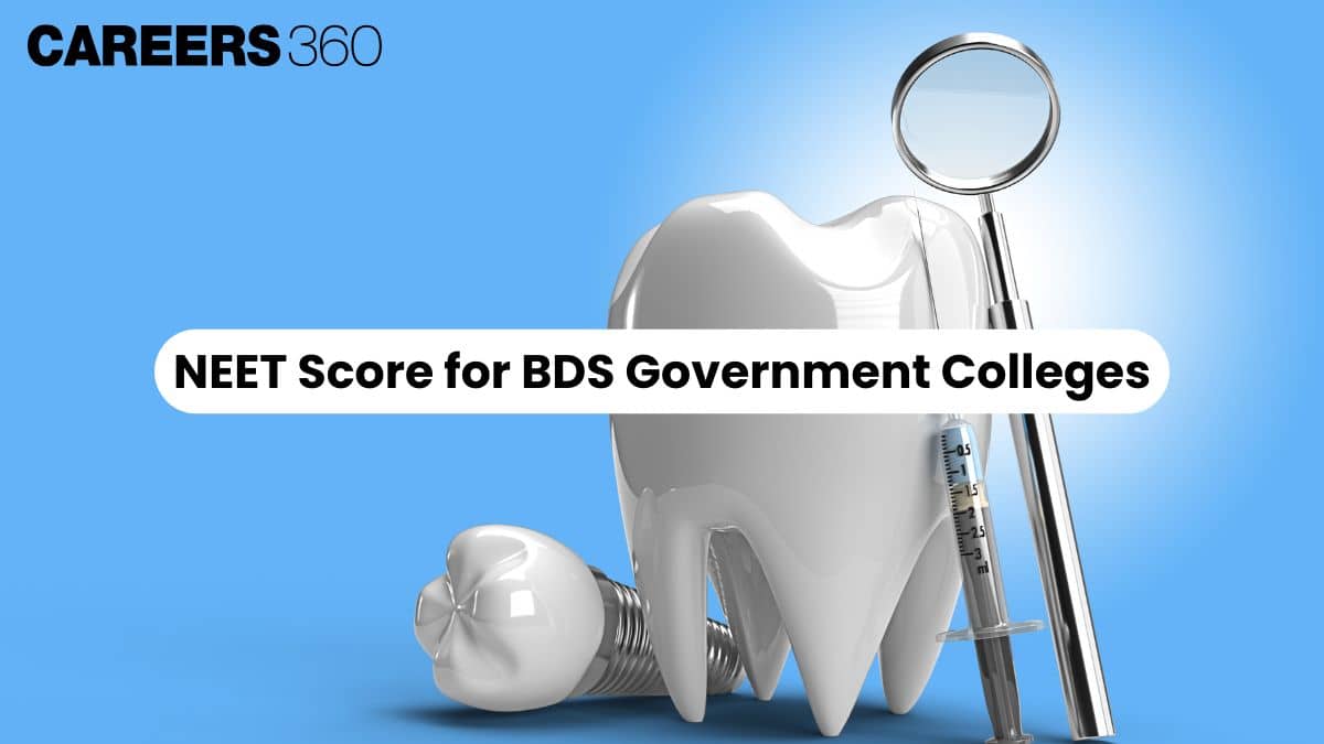 NEET Score For BDS Government Colleges 2025: Category-wise Score Range